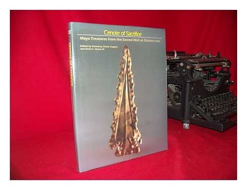 Cenote of Sacrifice: Maya Treasures from the Sacred Well at Chichen ...