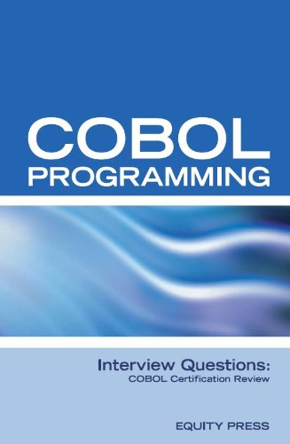 COBOL Programming Interview Questions, Answers, and Explanations eBook : Newman Bowles, Emilee ...