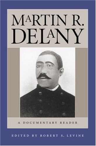 Amazon.com: Martin R. Delany: A Documentary Reader: Levine, Robert S ...