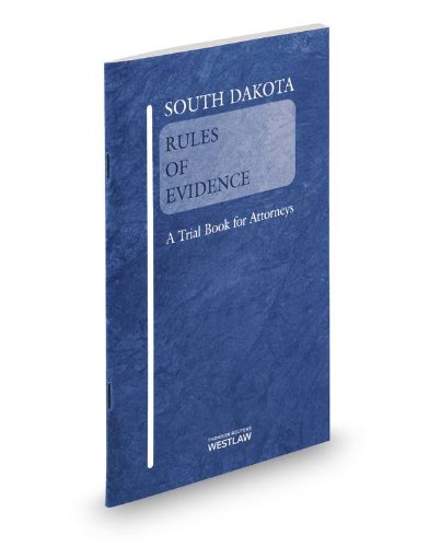 South Dakota Rules of Evidence, 2013 ed.: Thomson West: 9780314659040 ...