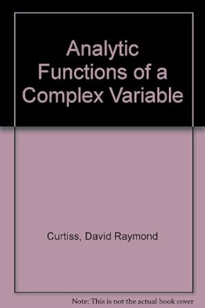 Analytic Functions of a Complex Variable: Curtiss, David Raymond: Amazon.com: Books