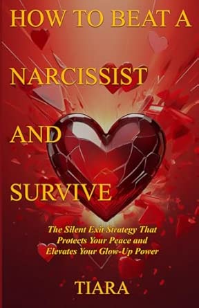 Amazon.com: How to Beat a Narcissist and Survive: The Silent Exit ...
