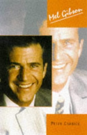 Mel Gibson: PETER CARRICK: 9780709060888: Amazon.com: Books