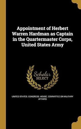 Appointment of Herbert Warren Hardman as Captain in the Quartermaster ...