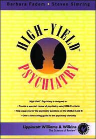 High-Yield Psychiatry (Science of Review): Barbara Fadem~Steven S ...
