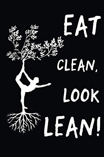 EAT CLEAN,LOOK LEAN: A Funny logbook Daily Food and Weight Loss Planner ...