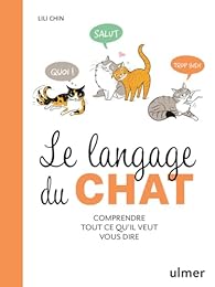 Le langage du chat : Comprendre ce qu'il veut vous dire - Babelio