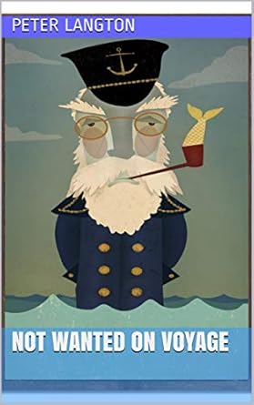 Not Wanted On Voyage eBook : Langton, Peter: Amazon.com.au: Kindle Store