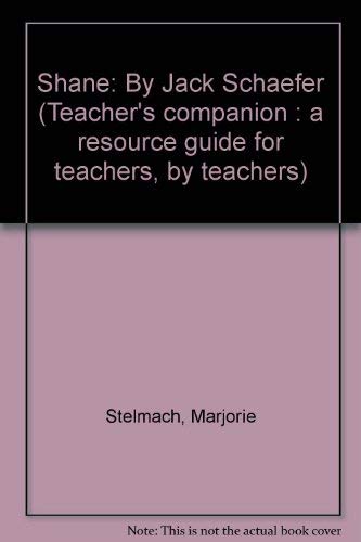 Amazon.com: Shane: By Jack Schaefer (Teacher's companion : a resource ...