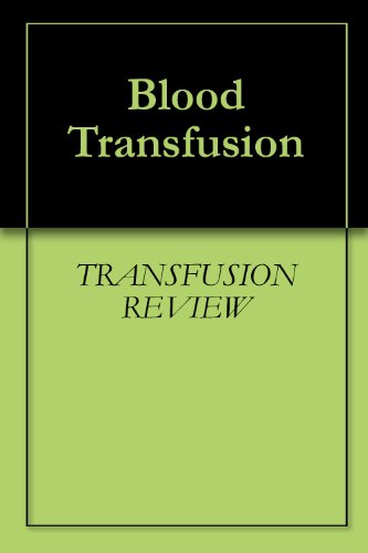 Blood Transfusions - Kindle edition by REVIEW, TRANSFUSION ...