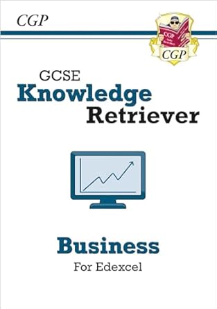 GCSE Business Edexcel Knowledge Retriever: for the 2026 and 2027 exams (CGP Edexcel GCSE ...
