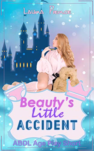 Beauty's Little Accident: ABDL Age Play Short - Kindle edition by ...