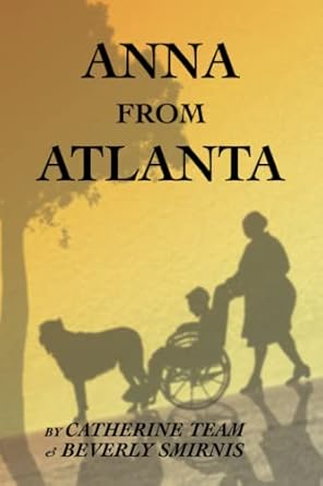 Amazon.com: Anna from Atlanta: 9780998829616: Team, Catherine, Smirnis ...