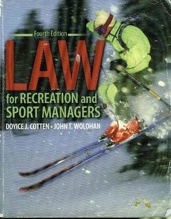 Law for Recreation and Sport Managers: Doyice J Cotten, John Wolohan ...