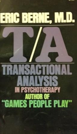 T/A: Transactional Analysis in Psychotherapy : eric-berne: Amazon.ca ...