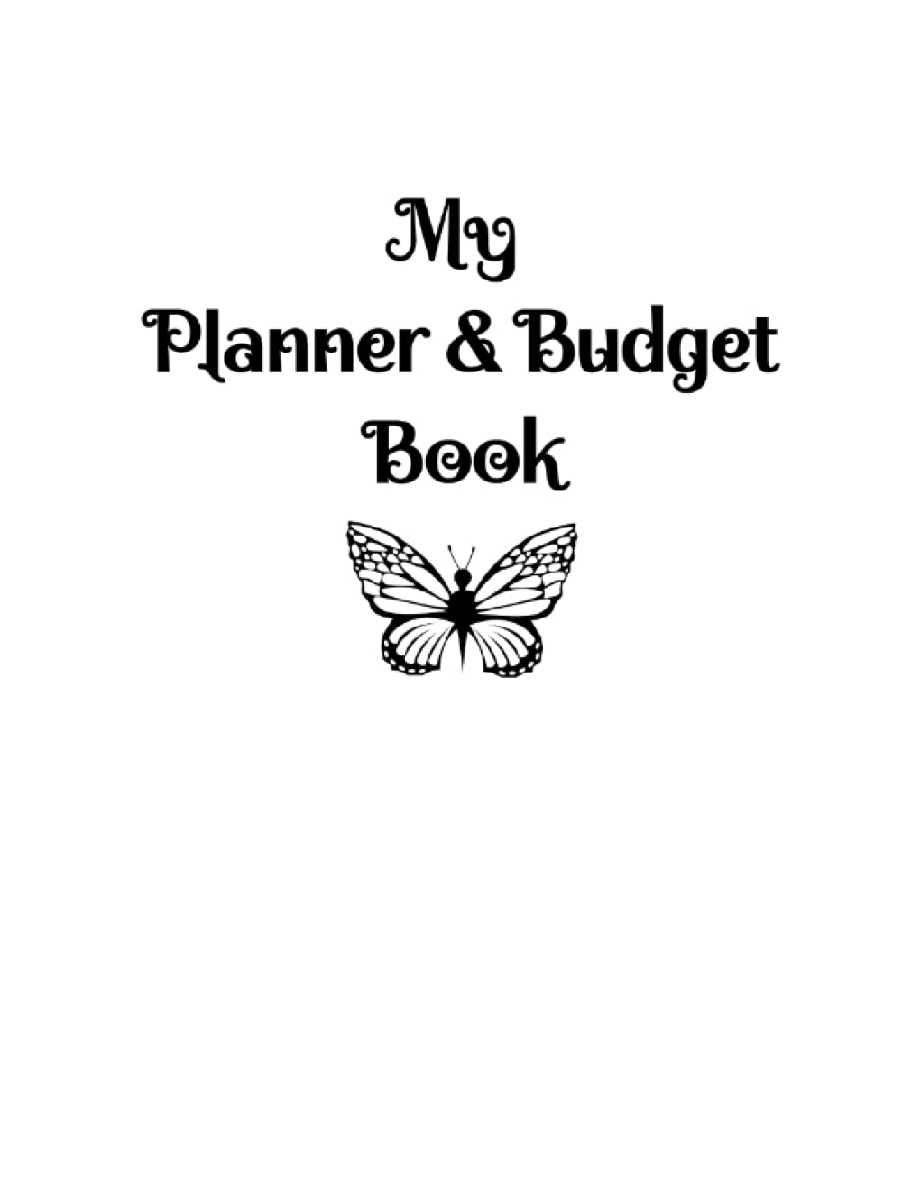 Amazon.com: My Planner & Budget Book: 108 Pages Of Unmarked Monthly ...