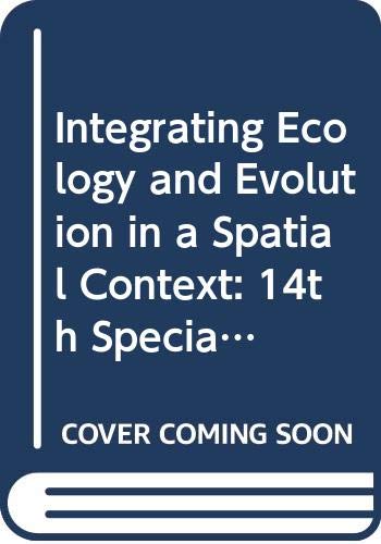 Buy Integrating Ecology and Evolution in a Spatial Context: 14th ...