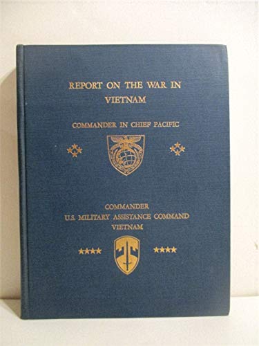 Report on the War in Vietnam (As of June 1968) Section I Report on Air ...