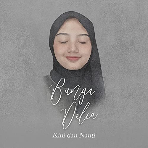 Kini Dan Nanti de Bunga Delia en Amazon Music Unlimited