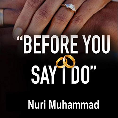 Amazon.com: Before You Say I Do (Audible Audio Edition): Nuri Muhammad ...