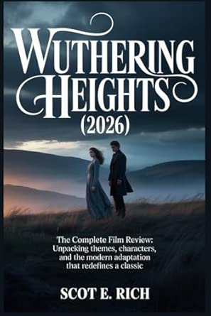 WUTHERING HEIGHTS (2026): The Complete Film Review Unpacking Themes ...