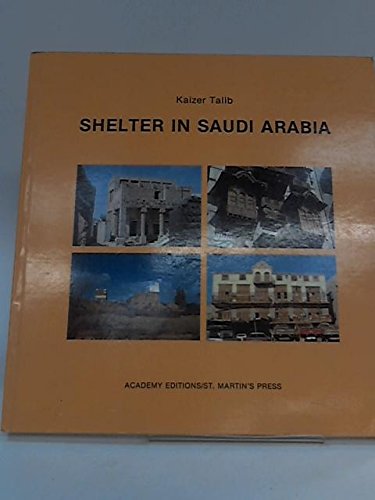 Shelter in Saudi Arabia (Academy Editions Architecture Series): Talib ...