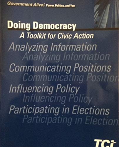 Government Alive! Power, Politics, and You: Doing Democracy, A Toolkit ...
