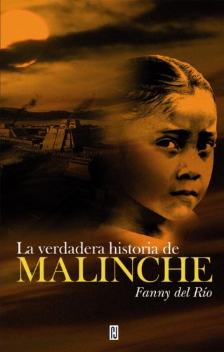 La verdadera historia de Malinche / The True Story of Malinche: Amazon ...