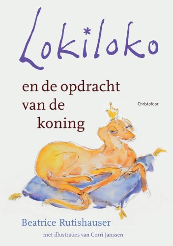 Lokiloko en de opdracht van de koning : Rutishauser, Beatrice, Janssen ...
