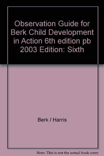 Observation Guide for Berk Child Development in Action 6th edition pb ...