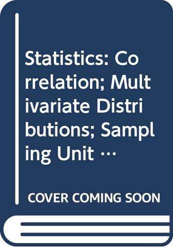 Statistics: Correlation; Multivariate Distributions; Sampling Unit 7-9 ...