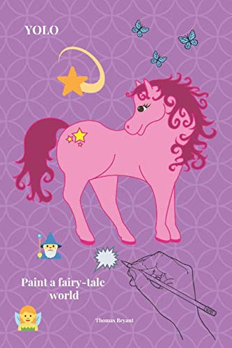 YOLO. Paint a fairy-tale world: School notebook, Perfect and practical ...