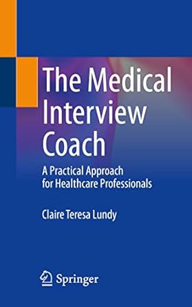 The Medical Interview Coach: A Practical Approach for Healthcare ...