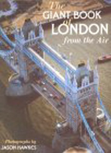 Giant Book of London From Air: Hawkes, Jason: 9780091879440: Amazon.com ...