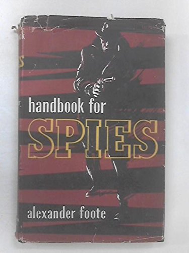 Handbook for Spies: Alexander Foote: Amazon.com: Books