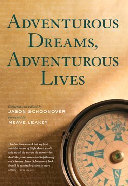 Adventurous Dreams, Adventurous Lives: Schoonover, Jason, Leakey, Meave ...