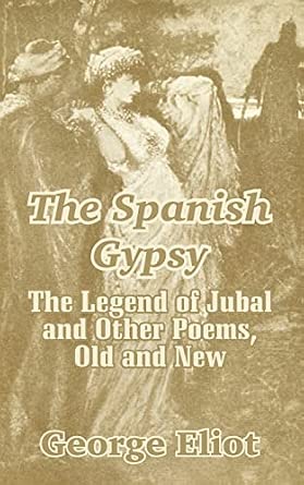 Amazon.com: The Spanish Gypsy: The Legend of Jubal and Other Poems, Old ...