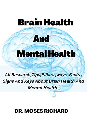 Brain Health And Mental Health: All Research, Tips , Pillars , ways ...