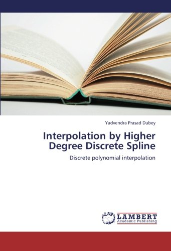 Amazon.com: Interpolation by Higher Degree Discrete Spline: Discrete ...