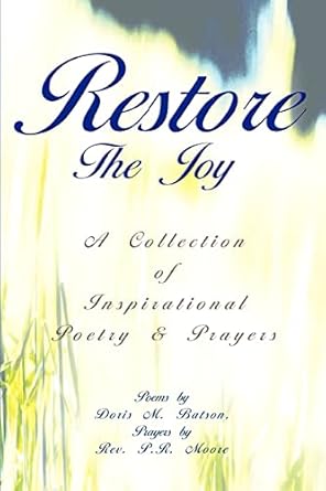 Restore The Joy: A Collection of Inspirational Poetry & Prayers: Amazon ...
