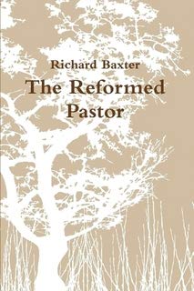 Reformed Pastor: Richard Baxter: Amazon.com: Books