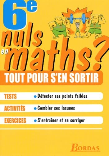 Mathematiques 6eme. Nuls En Maths ? Tout Pour S'En Sortir : Romet, Jean ...