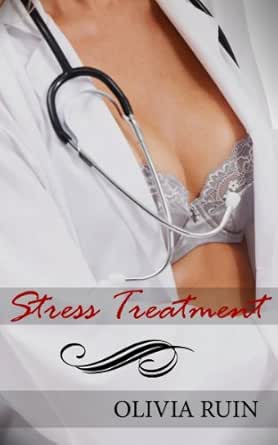 Stress Treatment (Lesbian Medical First Time Erotica) (Lesbian Doctor ...