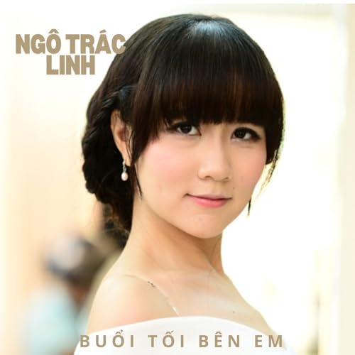 Amazon.co.jp: Buổi Tối Bên Em : Ngô Trác Linh: Digital Music