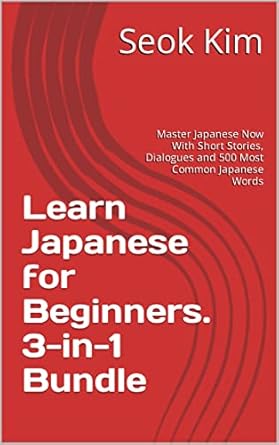 Learn Japanese for Beginners. 3-in-1 Bundle: Master Japanese Now With ...
