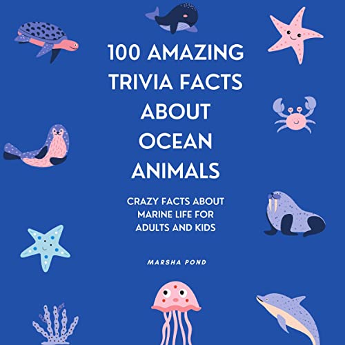 Amazon.com: 100 Amazing Trivia Facts About Ocean Animals: Crazy Facts ...