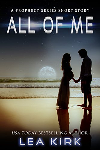 All of Me (The Prophecy Series) - Kindle edition by Kirk, Lea ...
