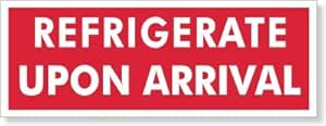 Amazon.com : Refrigerate Upon Arrival, Paper Labels, 500 Labels / Roll ...