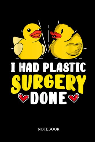 Rubber Duck Notebook: Rubber Ducks Memes Plastic Surgery Done - Want It All