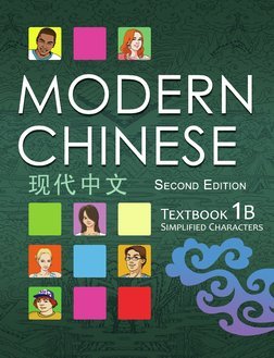Modern Chinese: Textbook 1B (Simplified Characters) 2nd Edition ...